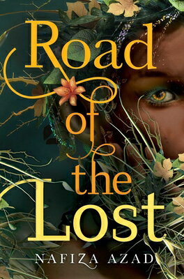 ROAD OF THE LOST Nafiza Azad MARGARET K MCELDERRY BOOKS2022 Hardcover English ISBN：9781534484993 洋書 NonーClassifiable（その他）