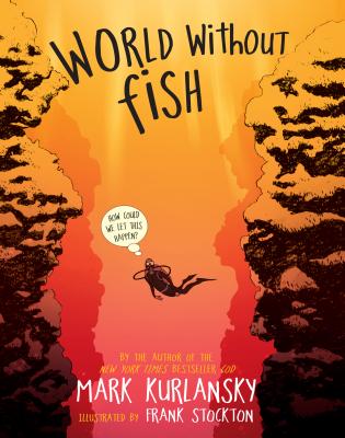 WORLD W/O FISH Mark Kurlansky Frank Stockton WORKMAN PR2014 Paperback English ISBN：9780761185000 洋書 Books for kids（児童書） ...