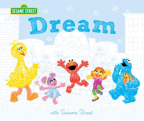 DREAM Sesame Street Scribbles Sesame Workshop Susanna Leonard Hill Marybeth Nelson SOURCEBOOKS JABBERWOCKY2019 Hardcover...