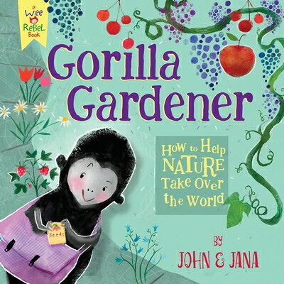 GORILLA GARDENER Wee Rebel John Seven Jana Christy MANIC D PR2017 Hardcover English ISBN：9781945665004 洋書 Books for kids...