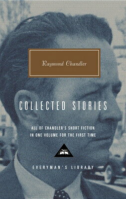 COLL STORIES OF RAYMOND CHANDL Everyman's Library Contemporary Classics Raymond Chandler John Bayley KNOPF2002 Hardcover...