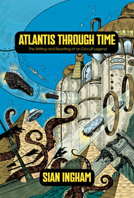 ATLANTIS THROUGH TIME Sian Ingham CROSSED CROW BOOKS2026 Paperback English ISBN：9781968185008 洋書 Social Science（社会科学） Bo...