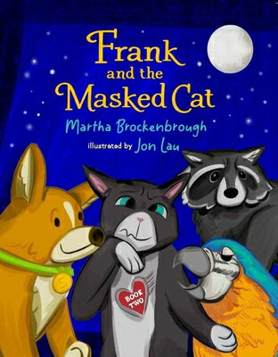 FRANK & THE MASKED CAT Martha Brockenbrough Jon Lau LEVINE QUERIDO2024 Paperback English ISBN：9781646145010 洋書 Books for...