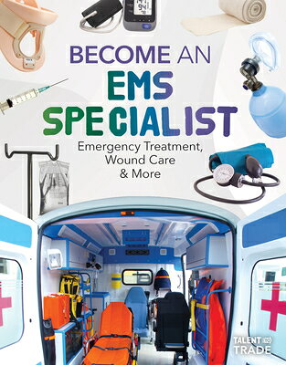 BECOME AN EMS SPECIALIST EMERG Talent to Trade Margo Gates ABDO & DAUGHTERS2024 Library　Binding English ISBN：97810982950...
