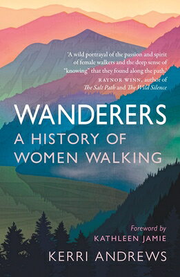 WANDERERS Kerri Andrews Kathleen Jamie REAKTION BOOKS2021 Paperback English ISBN：9781789145014 洋書 Social Science（社会科学） H...