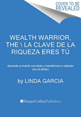 SPAーWEALTH WARRIOR THE \ LA CL Linda Garcia Cecilia Molinari HARPERCOLLINS 3602024 Paperback Spanish ISBN：9780063245020 ...