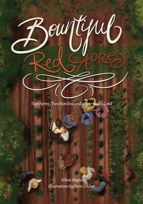 BOUNTIFUL RED ACRES Eileen Heyes Dare Coulter N C DIVISION OF ARCHIVES2023 Paperback English ISBN：9780865265028 洋書 Books...