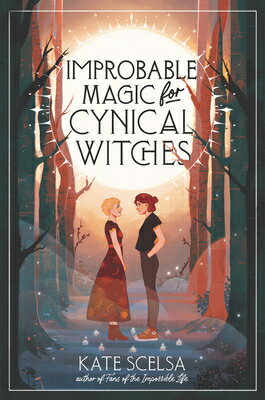 IMPROBABLE MAGIC FOR CYNICAL W Kate Scelsa BALZER & BRAY2022 Hardcover English ISBN：9780062465030 洋書 NonーClassifiable（その他）