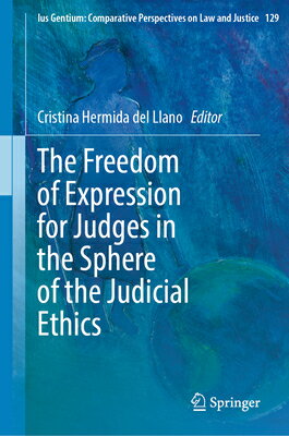 FREEDOM OF EXPRESSION FOR JUDG Ius Gentium: Comparative Perspectives on Law and Justice Cristina Hermida del Llano SPRIN...