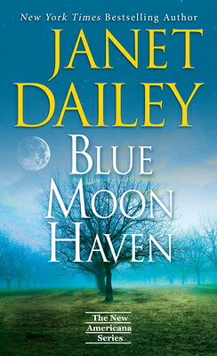 BLUE MOON HAVEN New Americana Janet Dailey KENSINGTON PUB CORP2022 Hardcover English ISBN：9781496735034 洋書 Fiction & Lit...