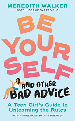 BE YOURSELF & OTHER BAD ADVICE Meredith Walker Amy Poehler Nina Cosford WORKMAN PR2026 Paperback English ISBN：9781523525...