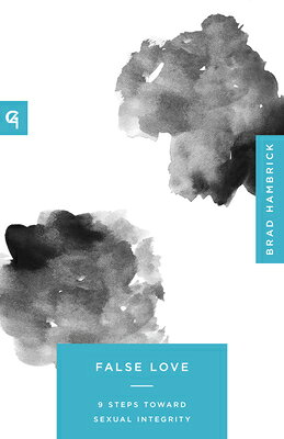 FALSE LOVE Brad Hambrick NEW GROWTH PR2025 Paperback English ISBN：9781645075035 洋書 Social Science（社会科学） Religion