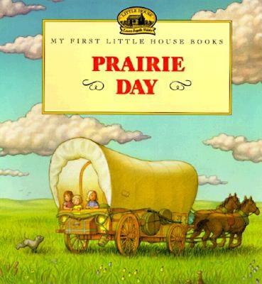 PRAIRIE DAY Little House Picture Book Laura Ingalls Wilder Renee Graef HARPERCOLLINS1998 Paperback English ISBN：97800644...