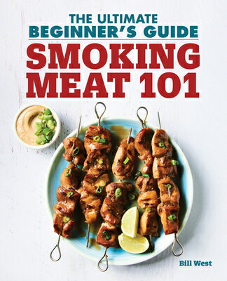 SMOKING MEAT 101 Bill West ROCKRIDGE PR2019 Paperback English ISBN：9781641525053 洋書 Family life & Comics（生活＆コミック） Cooking