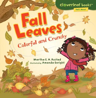 FALL LEAVES Cloverleaf Books (TM) ーー Fall's Here! Martha E. H. Rustad Amanda Enright MILLBROOK PR2011 Paperback English ...
