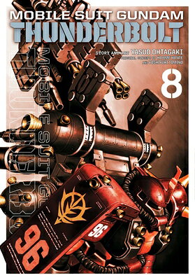 MOBILE SUIT GUNDAM THUNDERBOLT Mobile Suit Gundam Thunderbolt Yasuo Ohtagaki VIZ LLC2018 Paperback English ISBN：97814215...