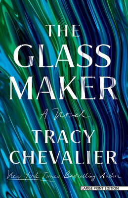 GLASSMAKER ーLP Tracy Chevalier LARGE PRINT DISTRIBUTION2025 Paperback English ISBN：9781420525076 洋書 Fiction & Literature...