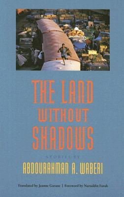 LAND W/O SHADOWS Caraf Books Abdourahman A. Waberi Jeanne Garane Le Serpents Plumes UNIV OF VIRGINIA PR2005 Paperback En...