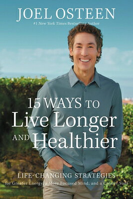 15 WAYS TO LIVE LONGER & HEALT Joel Osteen FAITHWORDS2023 Hardcover English ISBN：9781546005087 洋書 Social Science（社会科学） R...