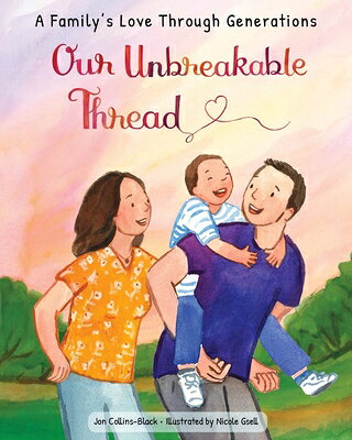 OUR UNBREAKABLE THREAD Jon CollinsーBlack Nicole Gsell MARBLE PR2024 Hardcover English ISBN：9781958325087 洋書 Books for ki...