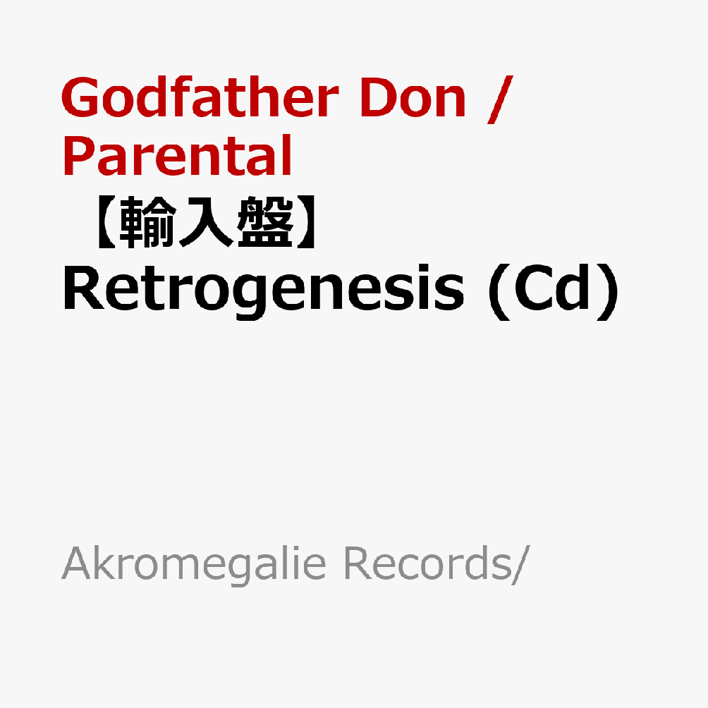 Godfather Don / Parental発売日：2026年06月30日 予約締切日：2026年06月26日 JAN：0784085105088 CDAKR15 Akromegalie Records/ CD ダンス・ソウル ラップ・...