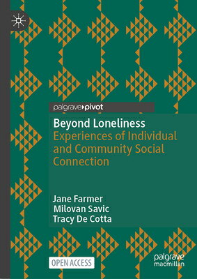 BEYOND LONELINESS Jane Farmer Milovan Savic Tracy de Cotta PALGRAVE MACMILLAN2025 Hardcover English ISBN：9789819695089 洋...