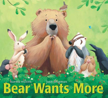BEAR WANTS MORE Bear Books Karma Wilson Jane Chapman MARGARET K MCELDERRY BOOKS2003 Hardcover English ISBN：9780689845093...