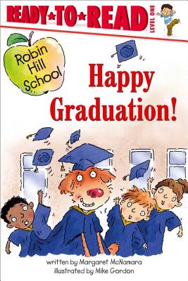 ROBIN HILL SCHOOL HAPPY GRADUA Robin Hill School Margaret McNamara Mike Gordon ALADDIN2006 Paperback English ISBN：978141...