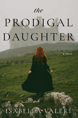 PRODIGAL DAUGHTER Isabella Valeri ATRIA2026 Hardcover English ISBN：9781668065099 洋書 Fiction & Literature（小説＆文芸） Fiction