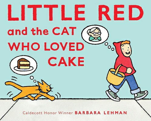 LITTLE RED & THE CAT WHO LOVED Barbara Lehman Barbara Lehman HOUGHTON MIFFLIN2021 Hardcover English ISBN：9780358315100 洋...