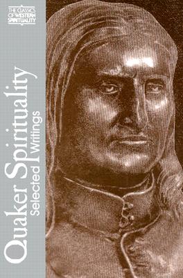 QUAKER SPIRITUALITY Classics of Western Spirituality (Paperback) Douglas V. Steere Douglas V. Steere Elizabeth Gray Vini...