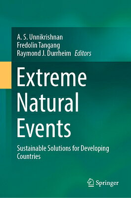 EXTREME NATURAL EVENTS 2022/E A. S. Unnikrishnan Fredolin Tangang Raymond J. Durrheim SPRINGER NATURE2022 Hardcover 2022...