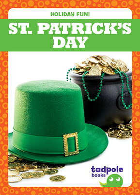 ST PATRICKS DAY Holiday Fun! Lily Austen TADPOLE BOOKS2025 Library　Binding English ISBN：9798892135108 洋書 Books for kids（...