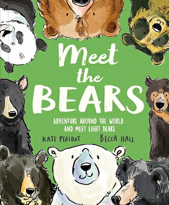 MEET THE BEARS Meet The... Kate Peridot Becca Hall WELBECK CHILDRENS BOOKS2023 Hardcover English ISBN：9781804535110 洋書 B...