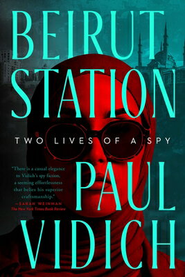 BEIRUT STATION Paul Vidich PEGASUS BOOKS2023 Hardcover English ISBN：9781639365111 洋書 Fiction & Literature（小説＆文芸） Fiction