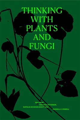 THINKING W/PLANTS & FUNGI Rachael Petersen Natalia Schwien Scott Russell C. Powell HARVARD UNIV PR2026 Paperback English...