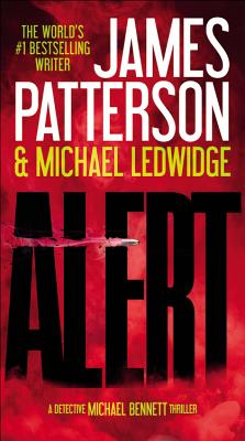 ALERT A Michael Bennett Thriller James Patterson Michael Ledwidge GRAND CENTRAL PUBL2016 Mass　Market　Paperbound English ...