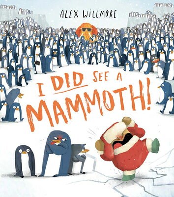 I DID SEE A MAMMOTH Alex Willmore Alex Willmore EDC KANE MILLER BOOKS2023 Hardcover English ISBN：9781684645114 洋書 Books ...