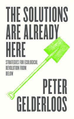 SOLUTIONS ARE ALREADY HERE Peter Gelderloos PLUTO PR2022 Paperback English ISBN：9780745345116 洋書 Social Science（社会科学） Po...