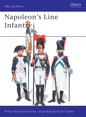 MEN AT ARMS 141 NAPOLEONS LINE MenーAtーArms (Osprey) Philip Haythornthwaite Bryan Fosten OSPREY PUB INC1983 Paperback Eng...