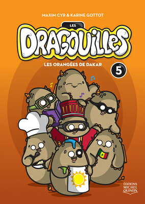 FREーLES ORANGEES DE DAKAR Les Dragouilles Karine Gottot Maxim Cyr QUINTIN MICHEL2026 Paperback French ISBN：9782894355121...