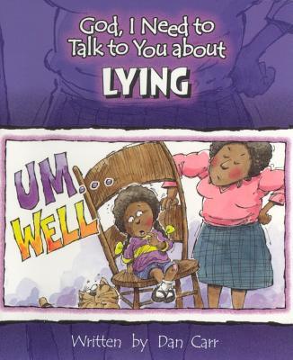 GODIND TO TLK ABT LYING 6PK God, I Need to Talk to You About... Dan Carr Bartholomew Clark Bill Clark CONCORDIA PUB HOUS...