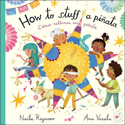 SPAーHT STUFF A PINATA Naibe Reynoso Ana Varela CON TODO PR2024 Hardcover Spanish ISBN：9781958615126 洋書 Books for kids（児童...