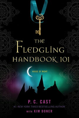 FLEDGLING HANDBK 101 House of Night Novels P. C. Cast Kim Doner GRIFFIN2010 Paperback English ISBN：9780312595128 洋書 Nonー...