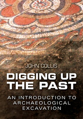 DIGGING UP THE PAST REV/E John Collis SUTTON2004 Paperback Revised English ISBN：9780750935128 洋書 Computers & Science（コンピ...
