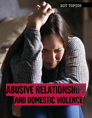 ABUSIVE RELATIONSHIPS & DOMEST Hot Topics Jennifer Lombardo LUCENT BOOKS K 122018 Library　Binding English ISBN：978153456...