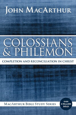 COLOSSIANS & PHILEMON MacArthur Bible Studies John F. MacArthur THOMAS NELSON PUB2015 Paperback English ISBN：97807180351...
