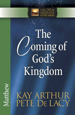 COMING OF GODS KINGDOM MATTHEW New Inductive Study Kay Arthur Pete de Lacy HARVEST HOUSE PUBL2009 Paperback English ISBN...