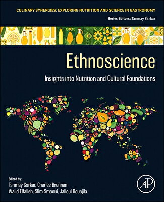 ETHNOSCIENCE Culinary Synergies: Exploring Nutrition and Science in Gastronomy Tanmay Sarkar Charles Brennan Walid Elfal...