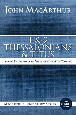 1 & 2 THESSALONIANS & TITUS MacArthur Bible Studies John F. MacArthur THOMAS NELSON PUB2016 Paperback English ISBN：97807...